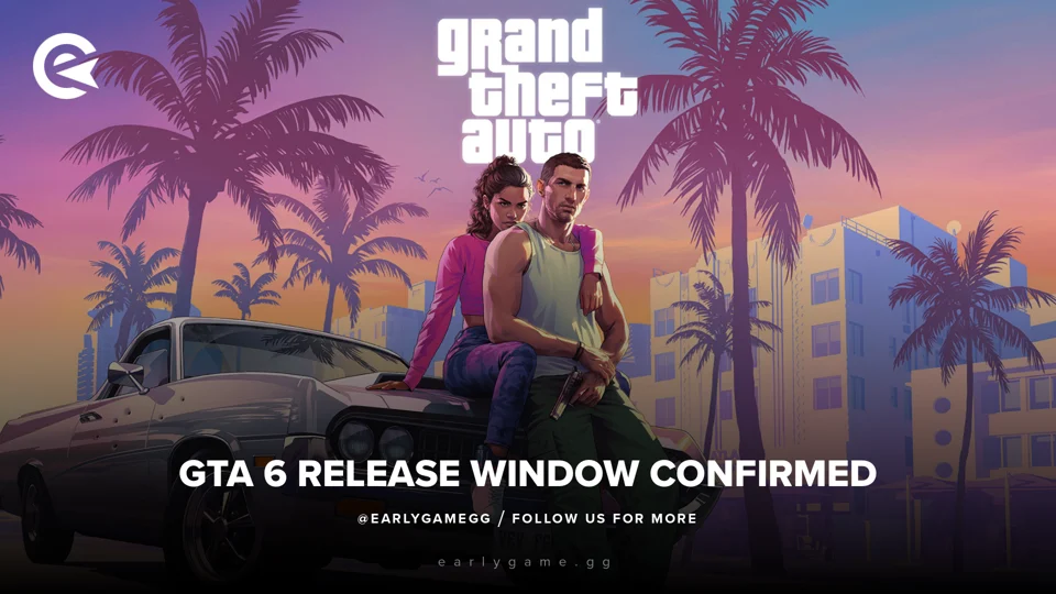 Grand Theft Auto 6 Release Window Confirmed | EarlyGame
