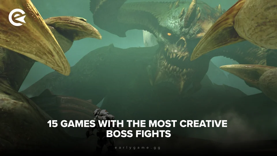 EarlyGame | 15 games with the most creative boss fights