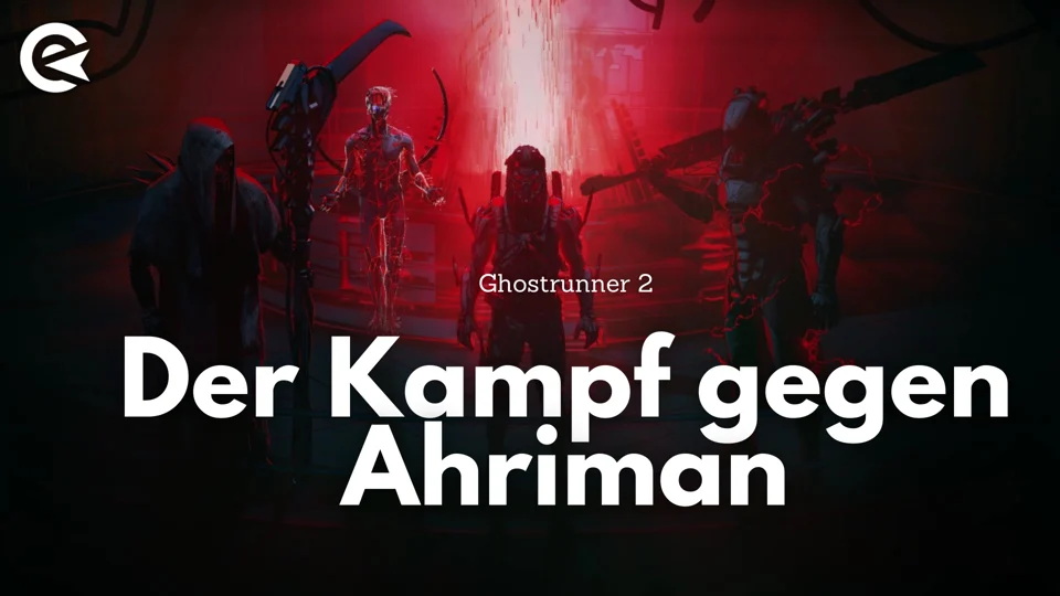 Ghostrunner 2: Ahriman besiegen – so geht's | EarlyGame