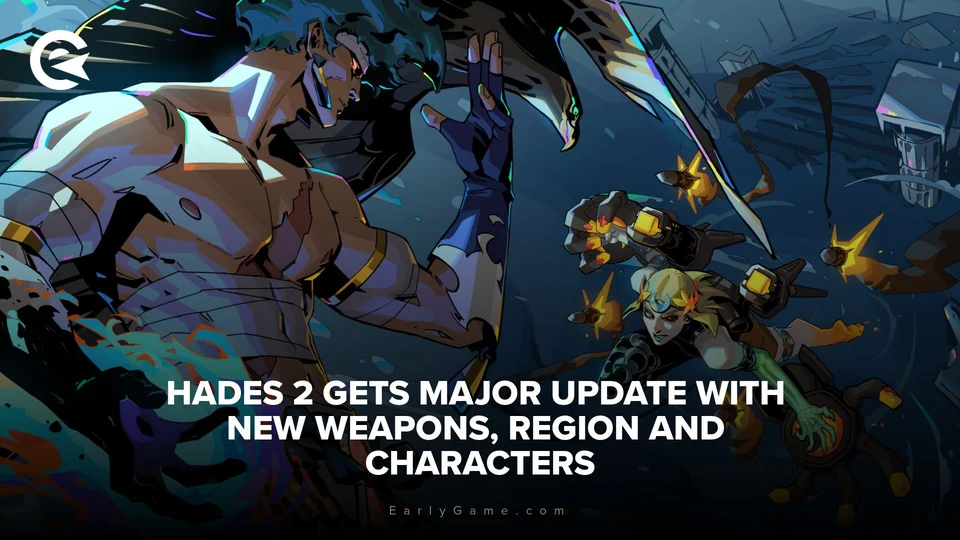 Hades 2 gets major update with new weapons, region and… | EarlyGame