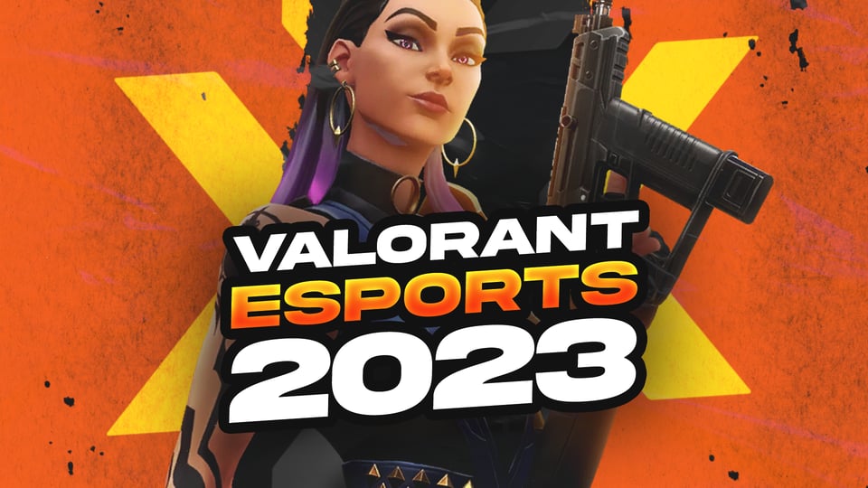 EarlyGame | Valorant Esports 2023: Everything You Need To Know