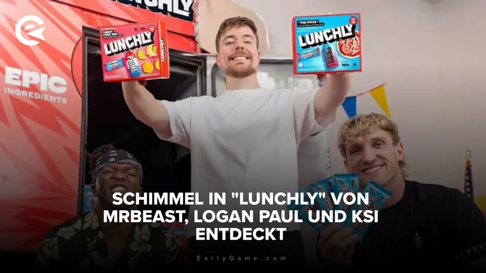 Schimmel in den "Lunchly"-Produkten von MrBeast, Logan… | EarlyGame