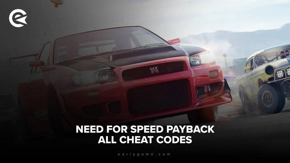 Are There Any Cheats In Need for Speed Payback? | EarlyGame