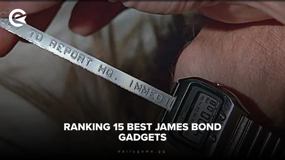 EarlyGame | Ranking 15 Best James Bond Gadgets