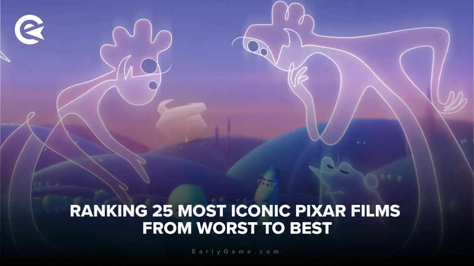 EarlyGame | Ranking 25 most iconic Pixar films from worst to best