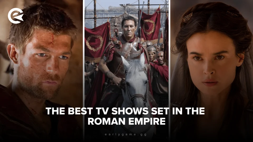 EarlyGame | The 10 Best TV Shows About Ancient Rome