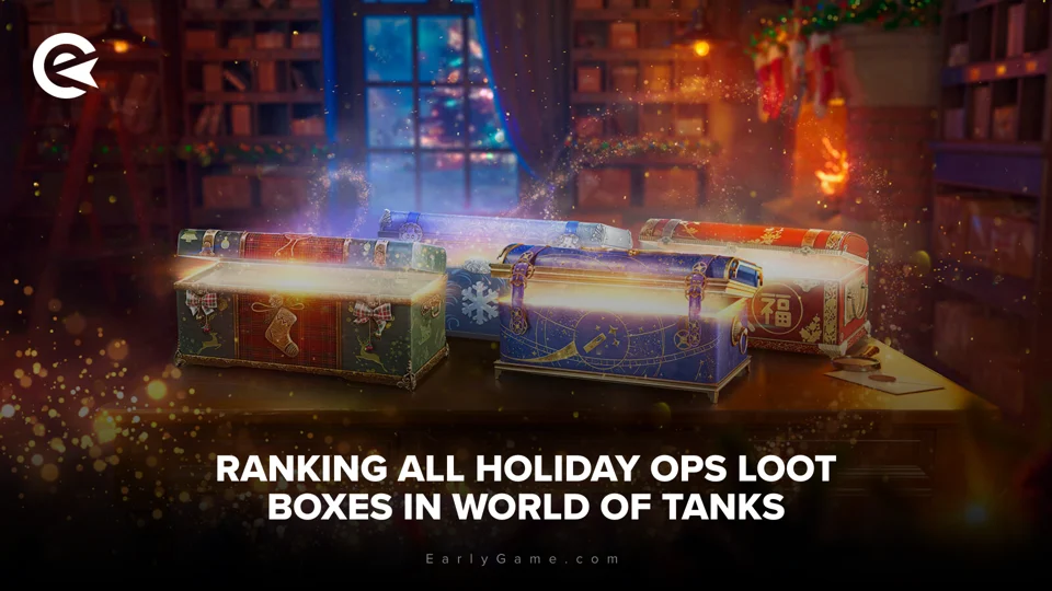 EarlyGame | Ranking all Holiday Ops loot boxes in World of Tanks