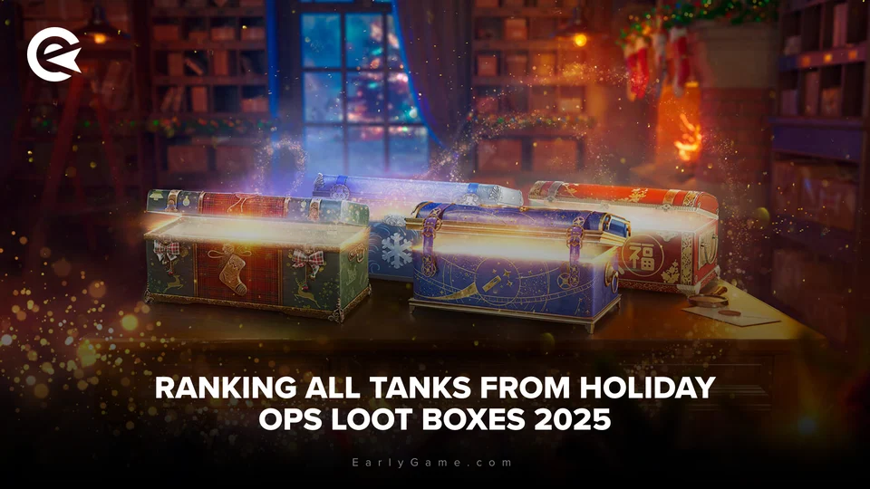 EarlyGame | Ranking all tanks from Holiday Ops loot boxes 2025