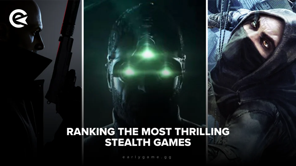 EarlyGame | Ranking The Top 10 Most Thrilling Stealth Games
