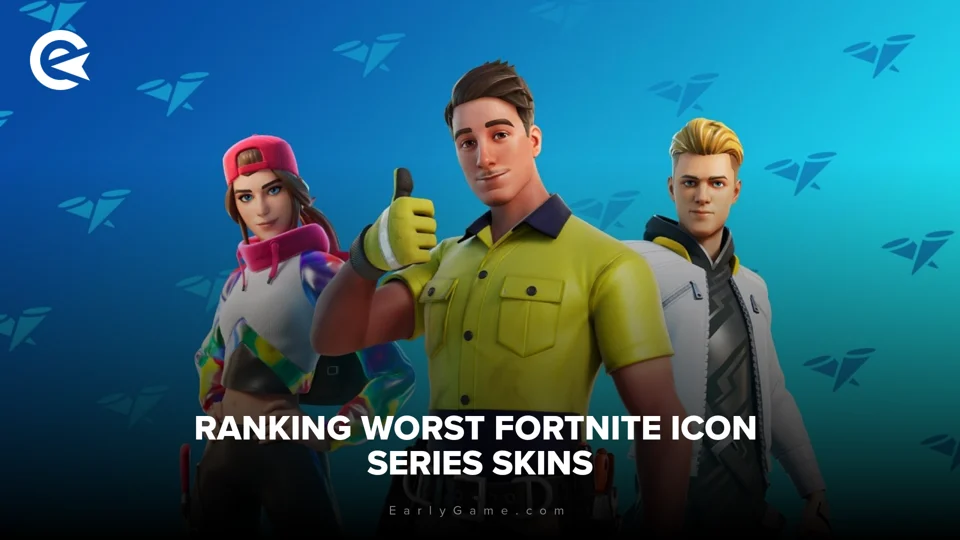Earlygame The Worst Fortnite Icon Series Skins Ranked