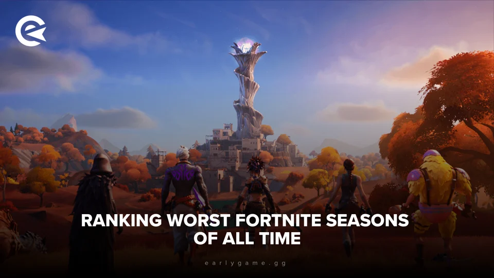 EarlyGame | Ranking worst Fortnite seasons of all time