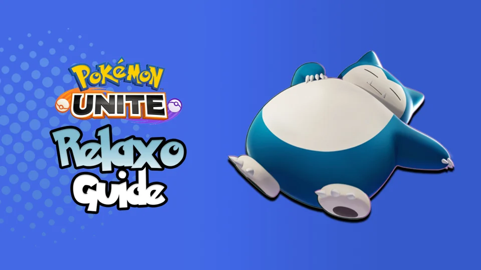 Pokémon Unite: Relaxo Guide | EarlyGame