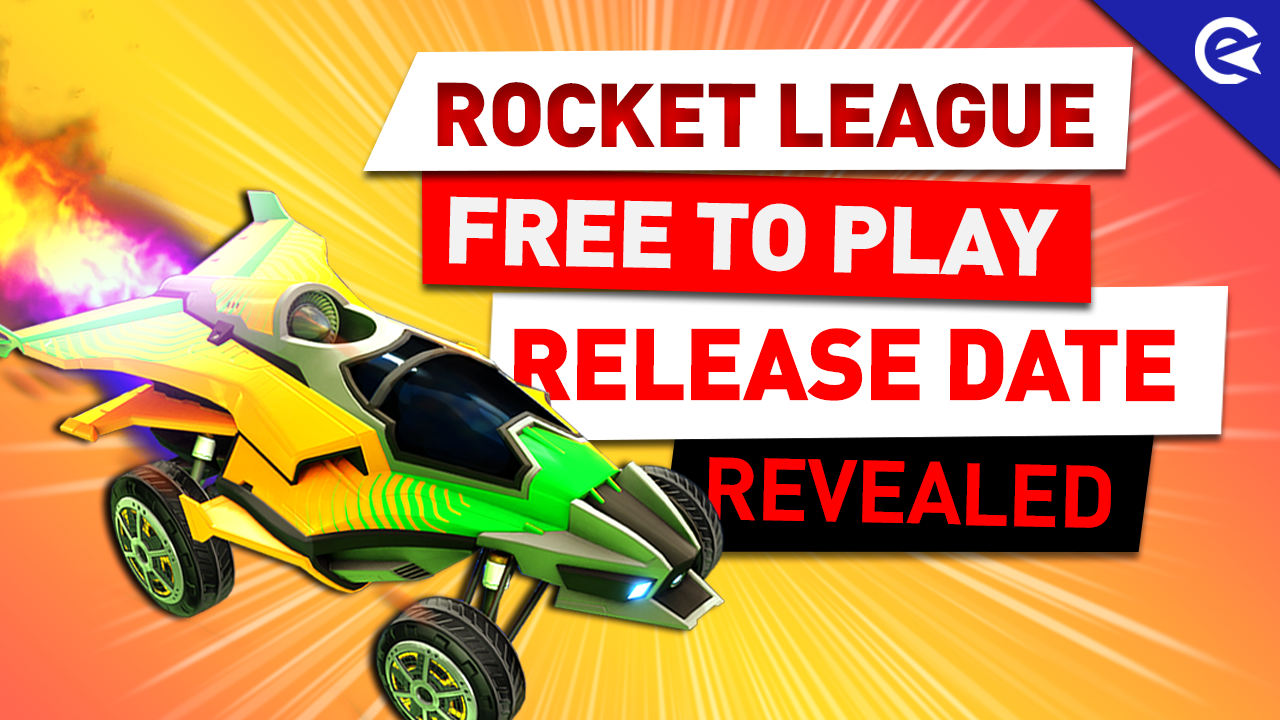 Rocket League Free to Play Release Date REVEALED!… | EarlyGame