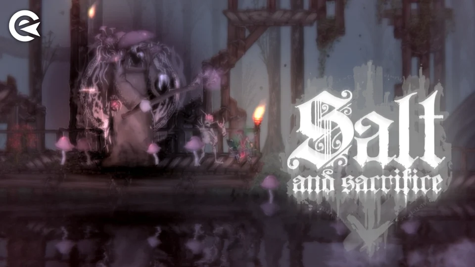 Salt and Sacrifice: 2D Souls-Like Coming To Switch And PC | EarlyGame