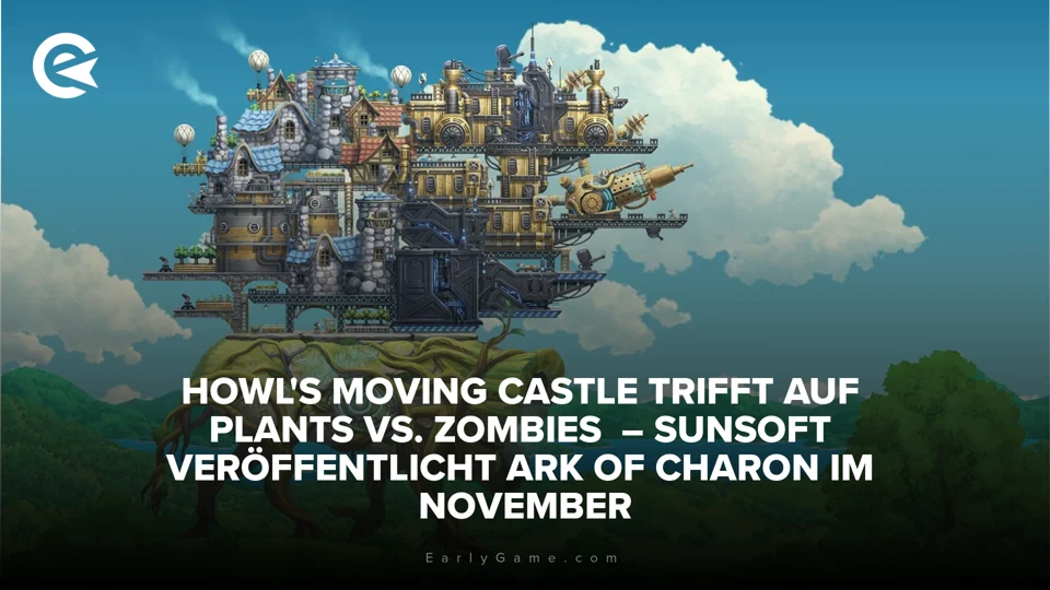 Howl's Moving Castle trifft auf Plants vs. Zombies –… | EarlyGame