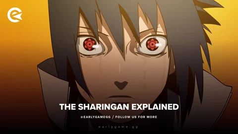 Naruto: The Sharingan Explained | EarlyGame