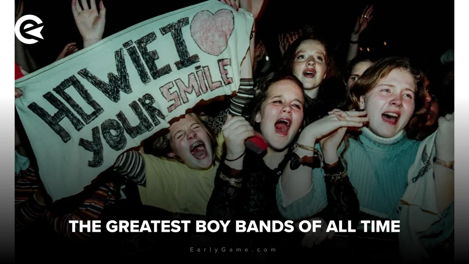 EarlyGame | The greatest boy bands of all time