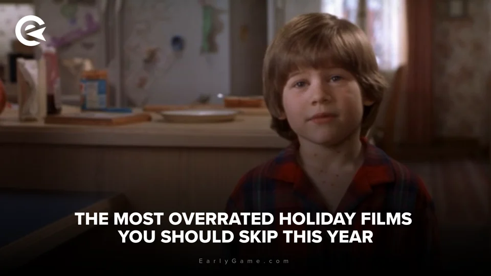 EarlyGame | The most overrated holiday films you should skip this year