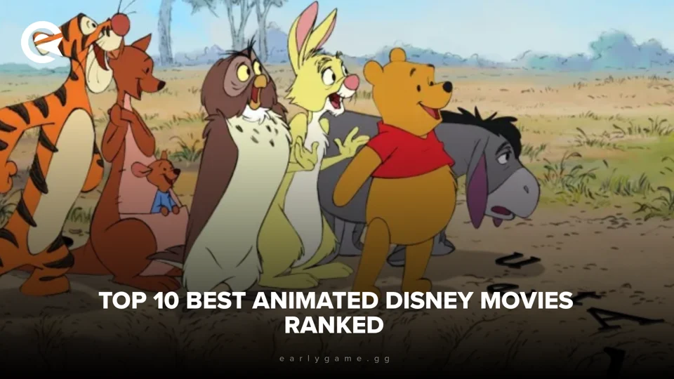 EarlyGame | Top 10 Best Animated Disney Movies Ranked