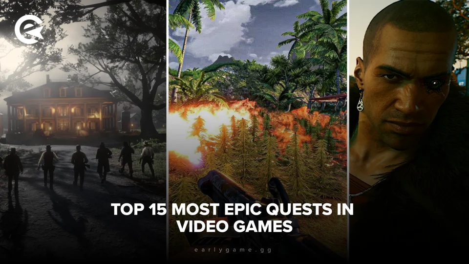 EarlyGame | Top 15 Most Epic Quests in Video Games