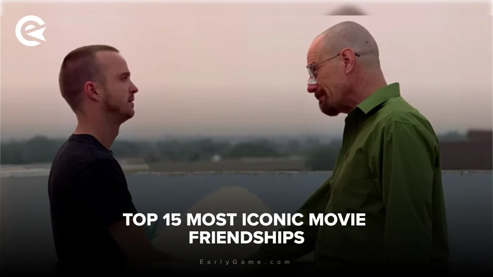 Top 12 most iconic movie friendships | EarlyGame