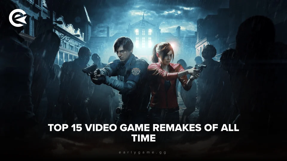 EarlyGame | Top 15 Video Game Remakes of All Time