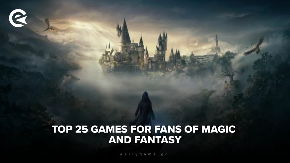 EarlyGame | Top 25 games for fans of magic and fantasy