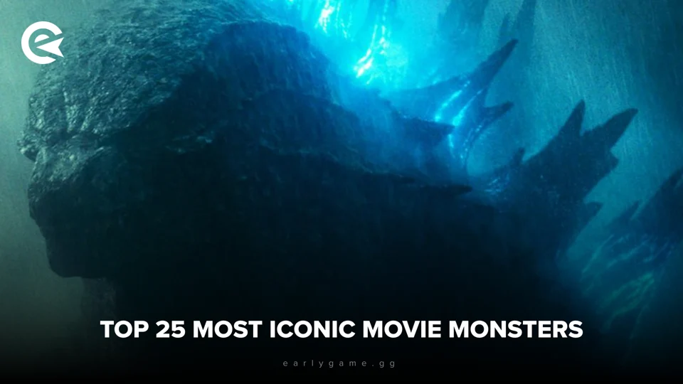 EarlyGame | Top 25 Most Iconic Movie Monsters