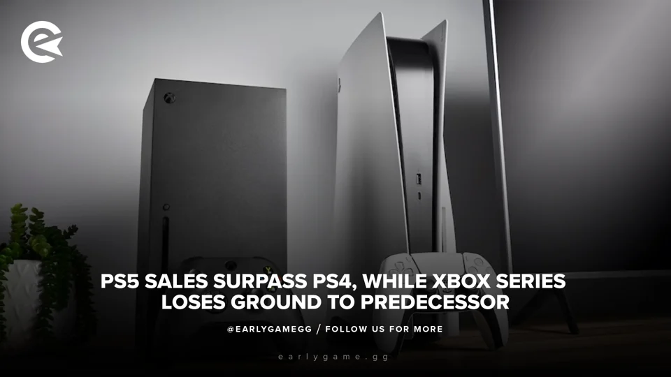 PS5 Console Sales Surpass PS4, While Xbox Series Loses… | EarlyGame