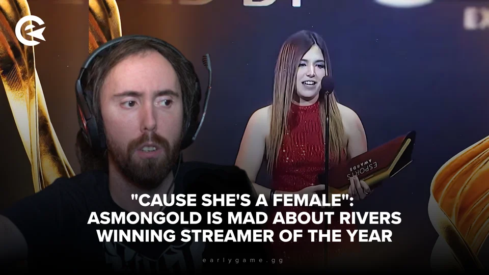 Asmongold Is Salty After Streamer Awards, Claims Rivers… | EarlyGame