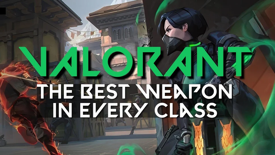 EarlyGame | VALORANT: The Best Weapon in Every Class