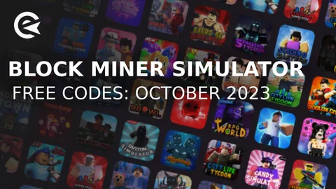 Block Miner Simulator Codes (October 2023) | EarlyGame