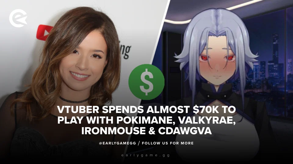 VTuber gasta casi $70K para jugar con Pokimane, Valkyrae,… | EarlyGame