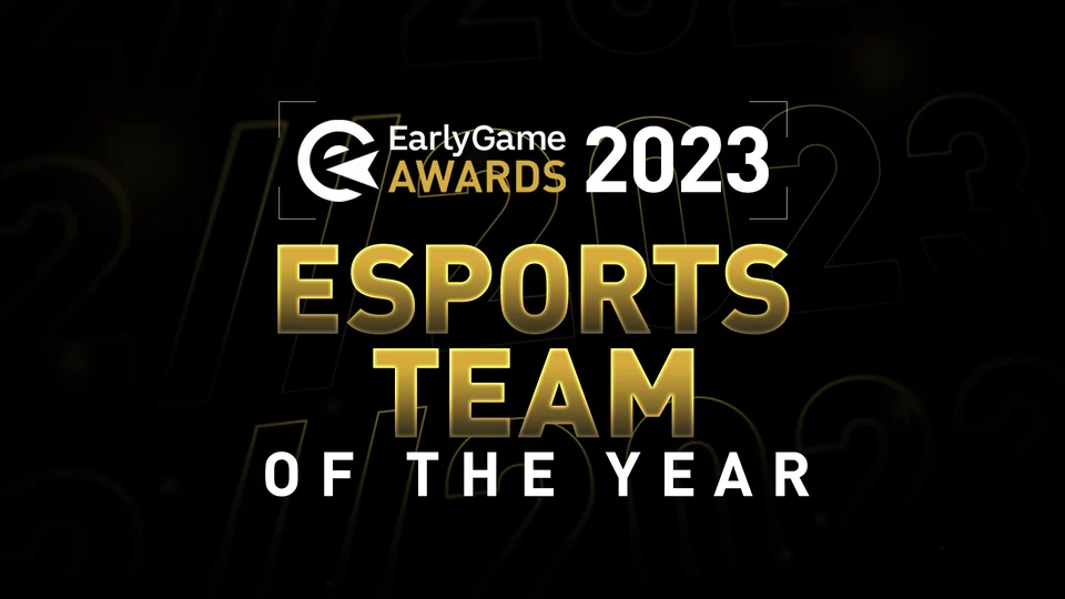 EarlyGame | Das Esports Team des Jahres | EG Awards 2023 Nominees