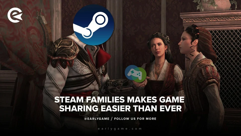 Steam Makes Sharing Games Easier Than Ever With New… | EarlyGame