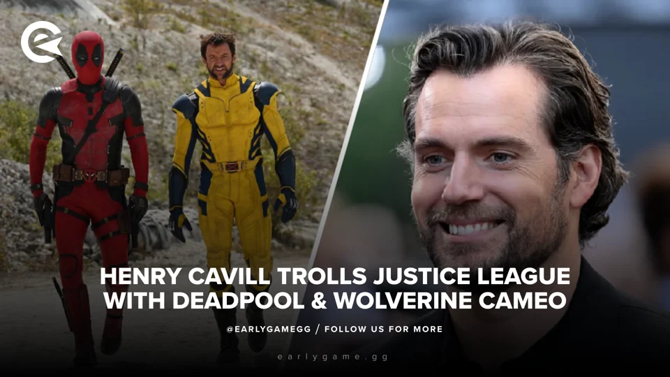 Henry Cavill Trolls Justice League With Deadpool &… | EarlyGame