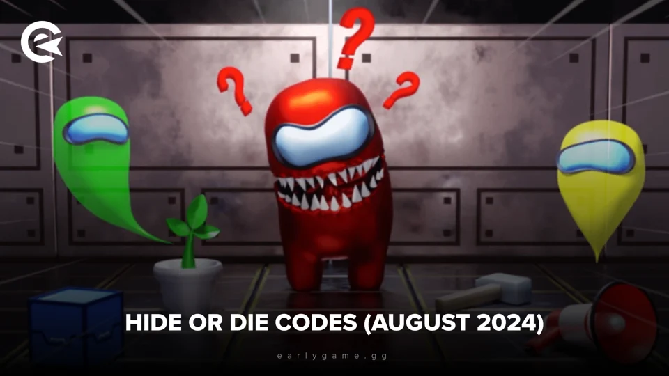 Hide or Die Codes (August 2024) | EarlyGame