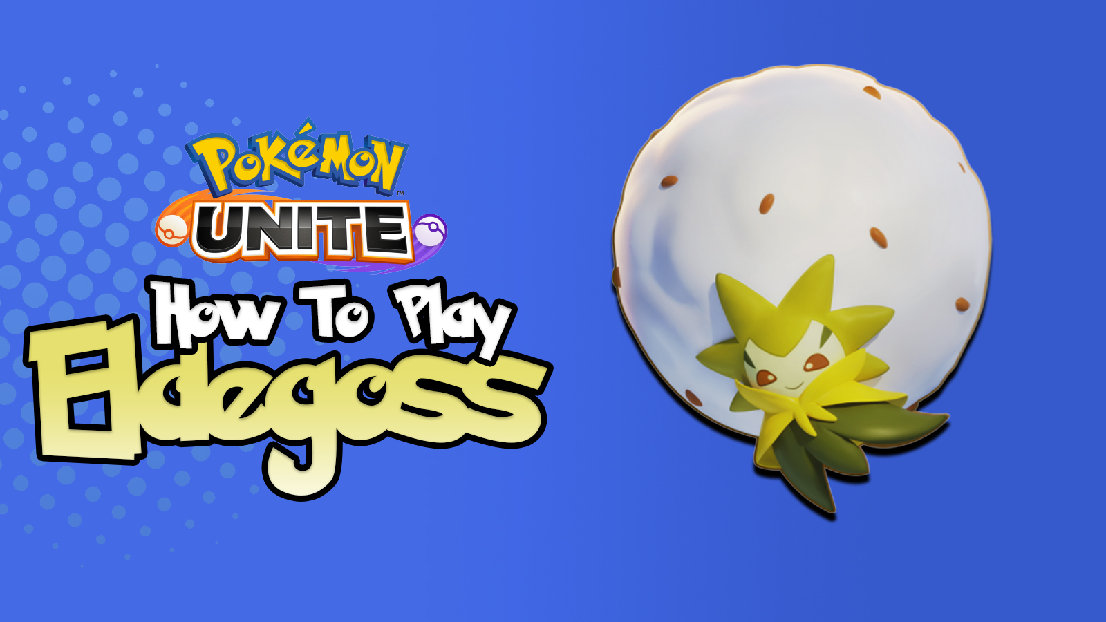How To Play Eldegoss in Pokémon Unite | EarlyGame