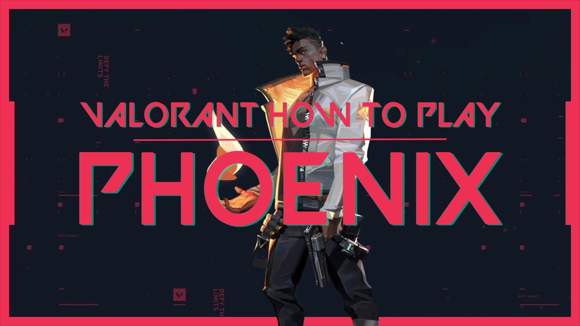 Valorant: How to Play Phoenix | EarlyGame