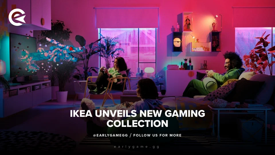 "Gaming Belongs Everywhere In The Home" - IKEA Unveils… | EarlyGame