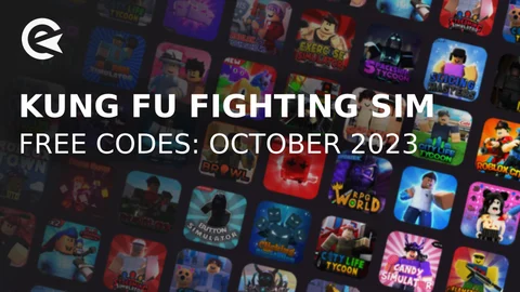 Kung Fu Fighting Simulator Codes (October 2023) | EarlyGame