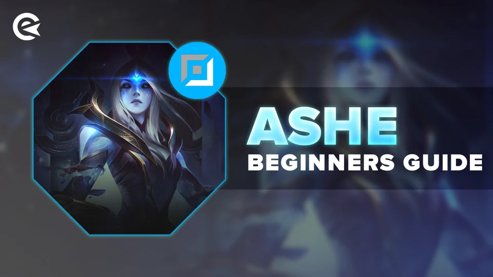 Guía de Ashe en League of Legends: Cómo ser un maestro | EarlyGame
