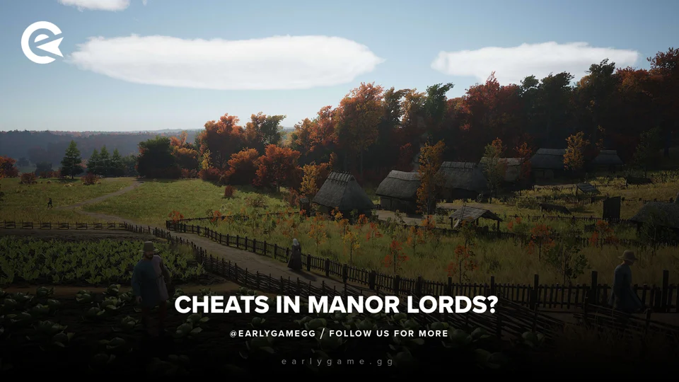 Gibt es Cheats in Manor Lords? | EarlyGame