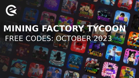 Mining Factory Tycoon Codes (October 2023): Free Boosts | EarlyGame