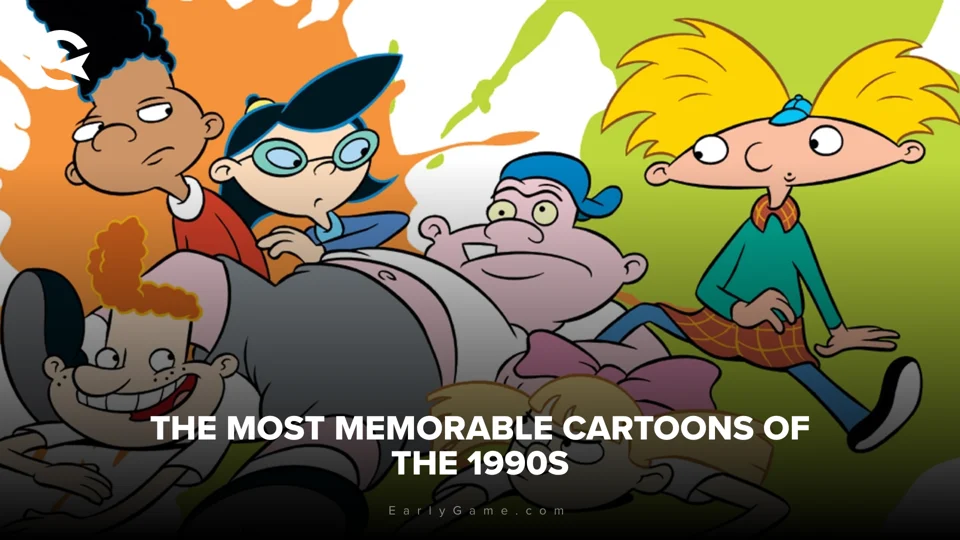 EarlyGame | The most memorable cartoons of the 1990s