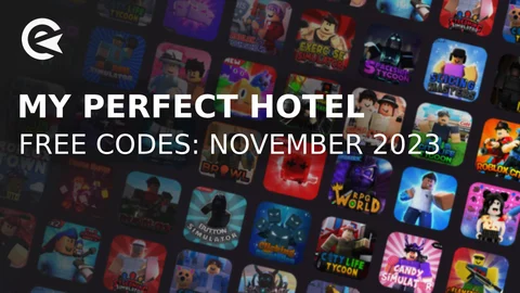 My Perfect Hotel Codes for November 2023 | EarlyGame