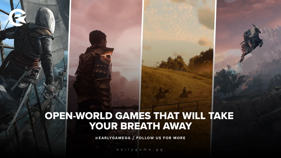 EarlyGame | Top 15 Open-World Games That Will Take Your Breath Away