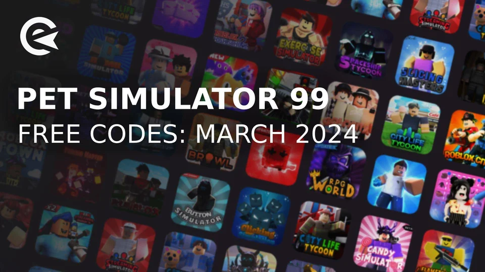Pet Simulator 99 Codes March 2024 - Roblox | EarlyGame