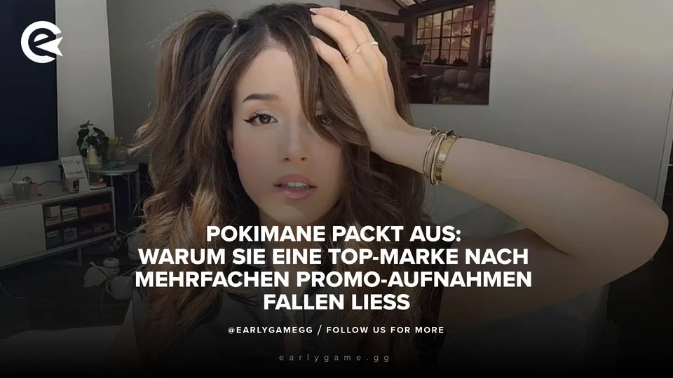 Pokimane packt aus: Warum sie eine Top-Marke nach… | EarlyGame