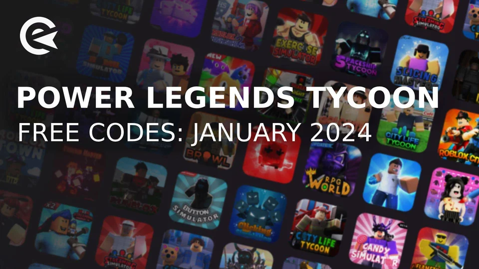 Power Legends Tycoon Codes (January 2024) | EarlyGame